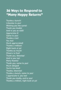 36 Ways to Respond to "Many Happy Returns"