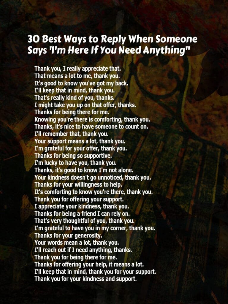 30 Best Ways to Reply When Someone Says "I'm Here If You Need Anything"