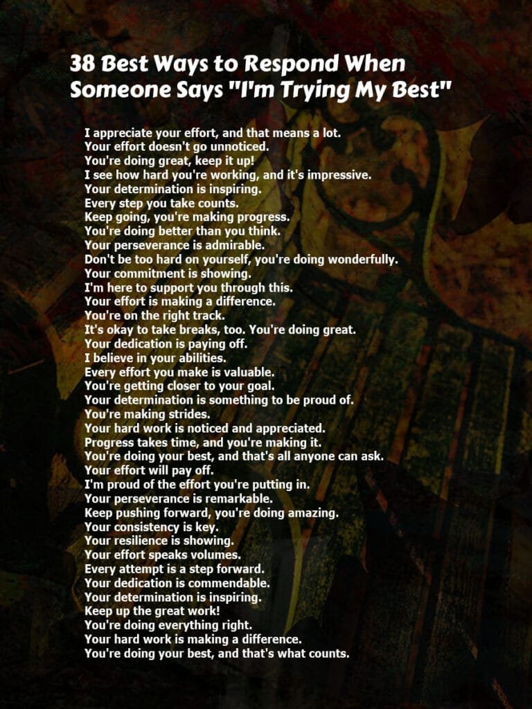 38 Best Ways to Respond When Someone Says "I'm Trying My Best"