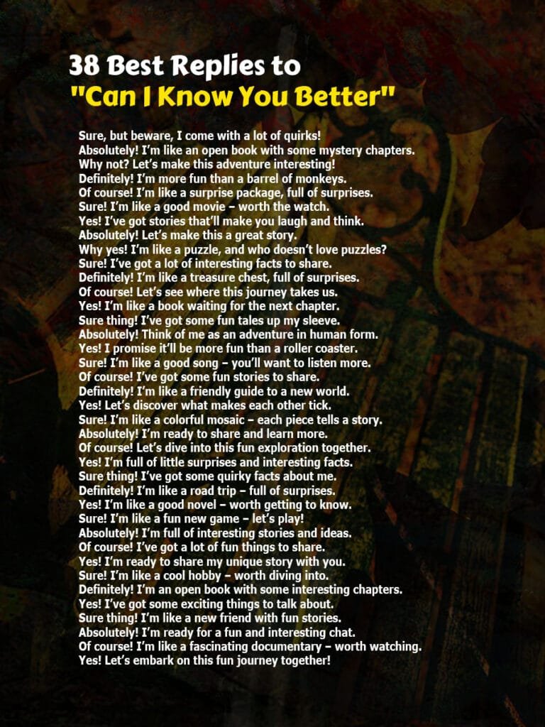 38 Best Replies to "Can I Know You Better"