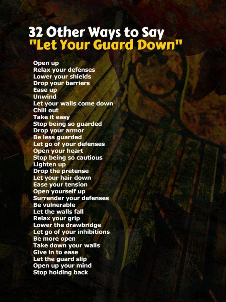 32 Other Ways to Say "Let Your Guard Down"