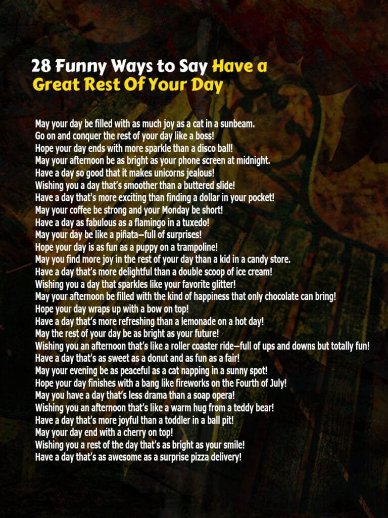 28 Other Ways to Say Have a Great Rest Of Your Day