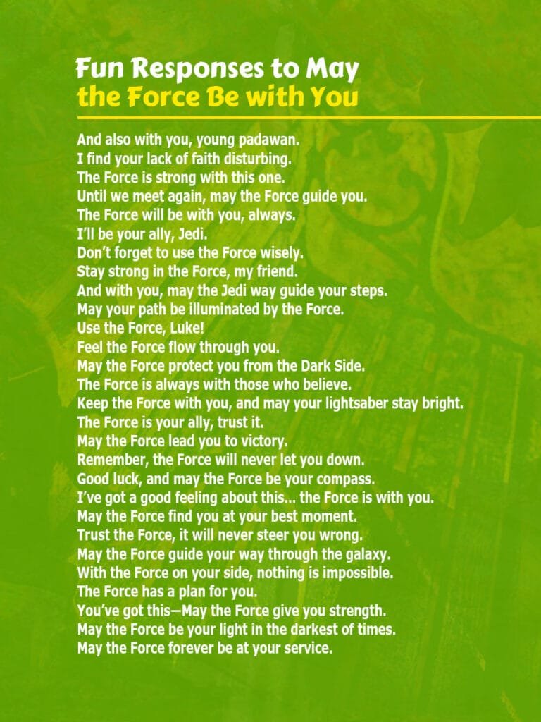 28 Great Responses to May the Force Be with You