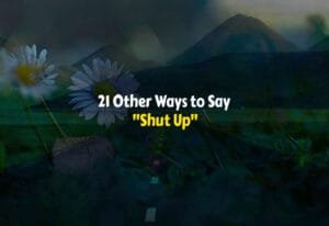21 Other Ways to Say "Shut Up" Without Being Rude